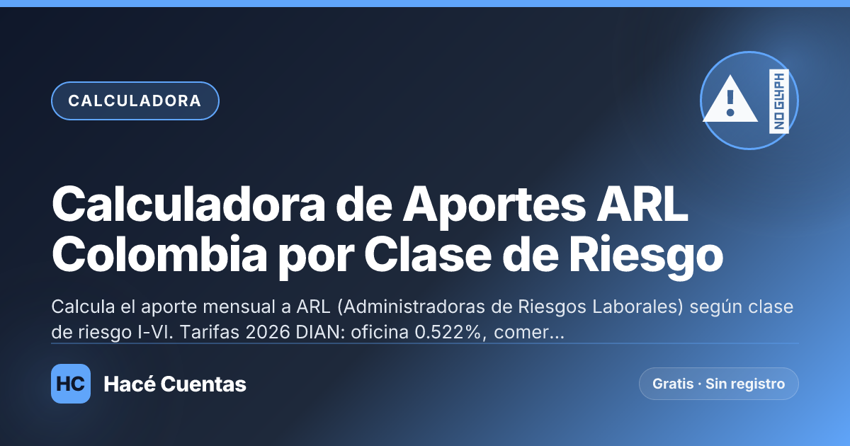 Calculadora ARL Colombia 2026 | Aporte por Riesgo Laboral