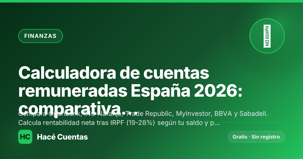 Calculadora Cuenta Remunerada España 2026 | Hacé Cuentas