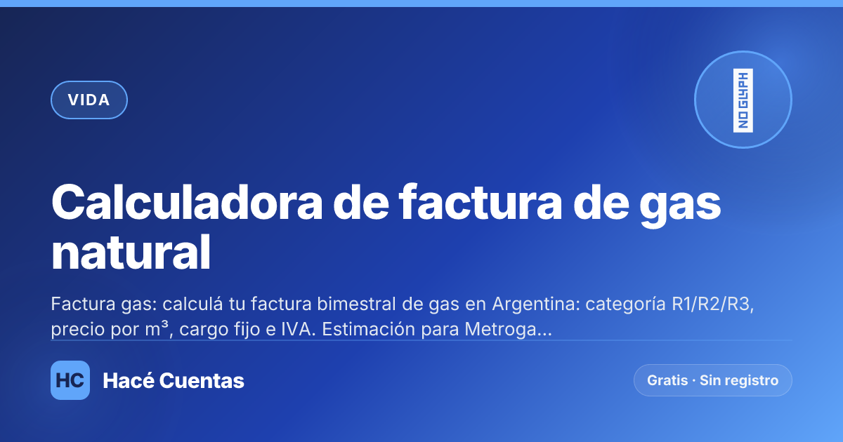 Calculadora de Consumo de Gas Natural en m³ 2026