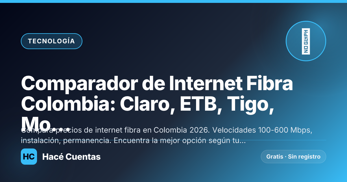Comparador Internet Fibra Colombia 2026 | Hacé Cuentas