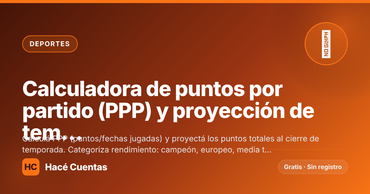PPP Fútbol: calculadora de puntos por partido + proyección | Hacé Cuentas