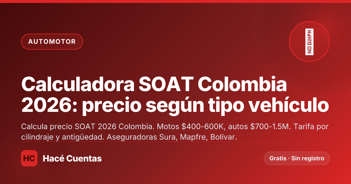 Calculadora SOAT Colombia 2026 | Precio por vehículo
