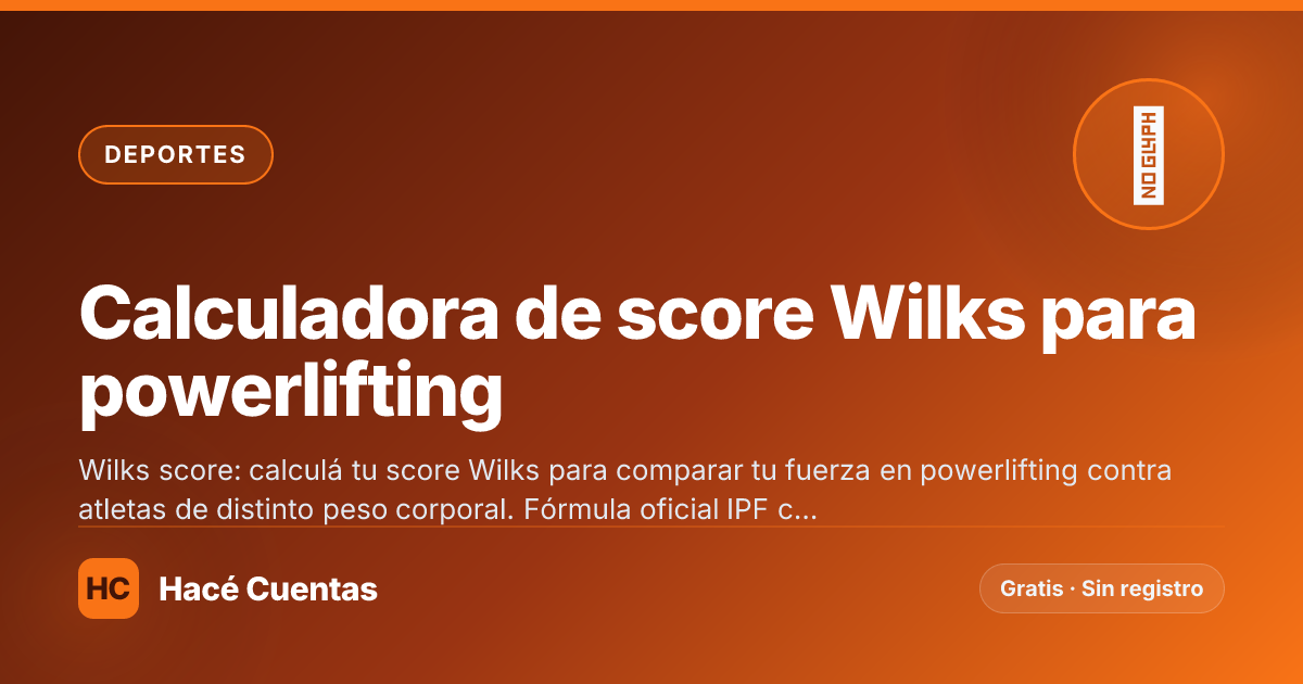 Calculadora de score Wilks para powerlifting 2026