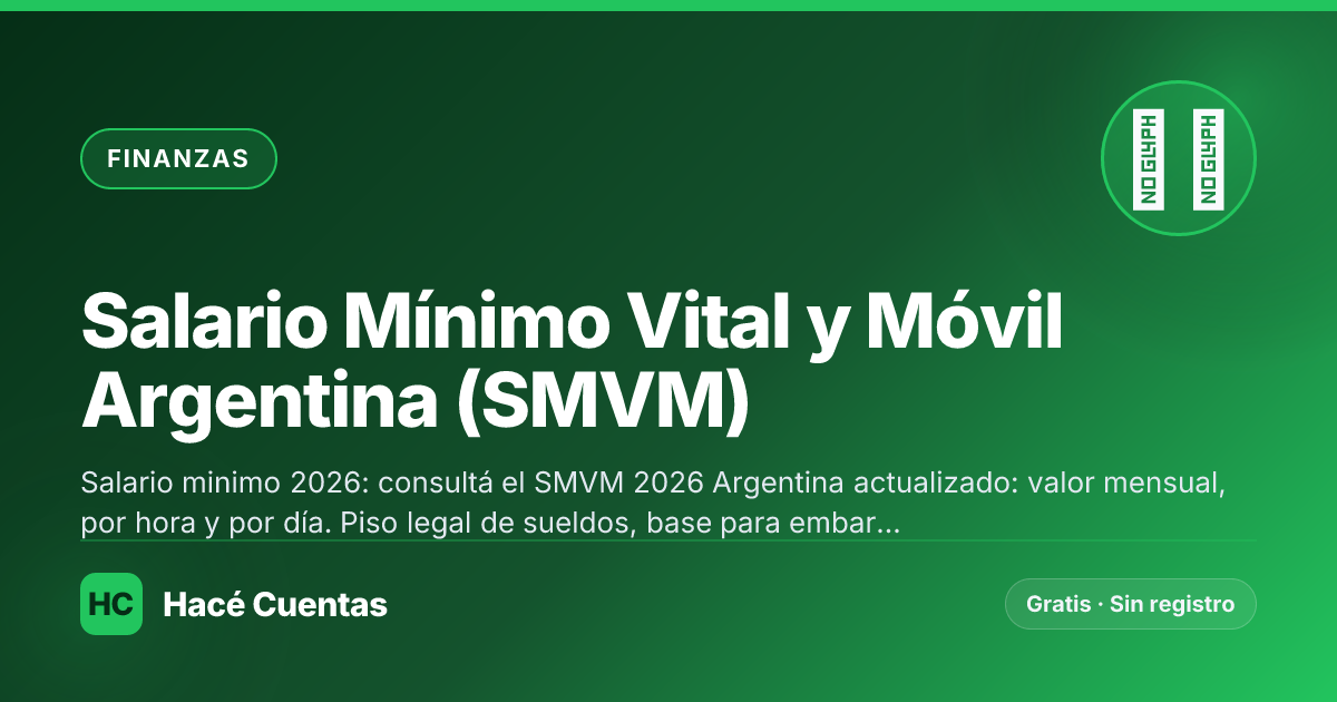 Salario Mínimo Vital y Móvil Argentina (SMVM) 2026
